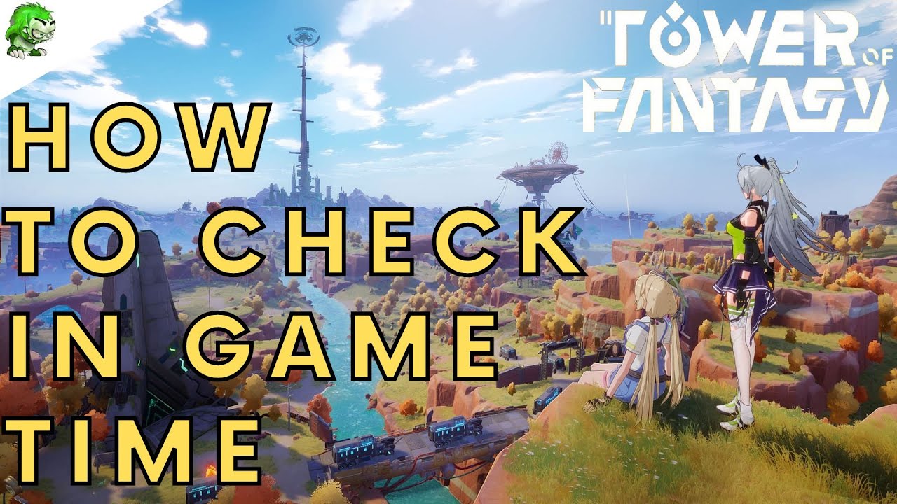 Tower of Fantasy How to check ingame time - YouTube