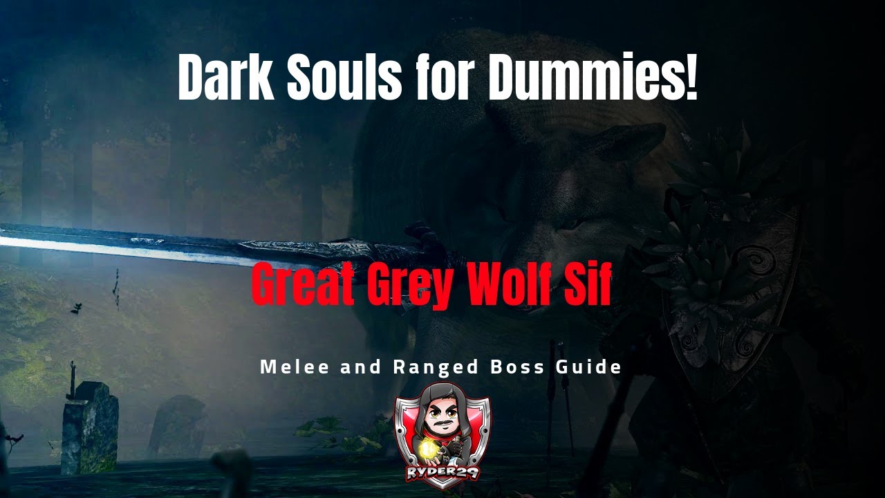 Dark Souls for Dummies! Great Grey Wolf Sif: Melee and Ranged Boss ...
