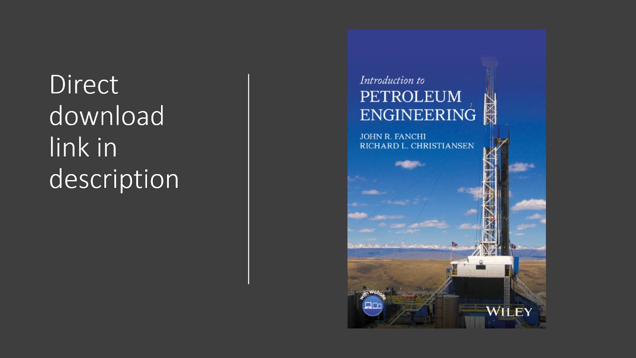 Introduction to Petroleum Engineering book by John R Fanchi, Richard L ...