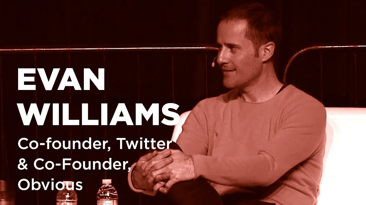 - Startups - Evan Williams Co-founder, Twitter & Co-Founder, Obvious #E345 - YouTube