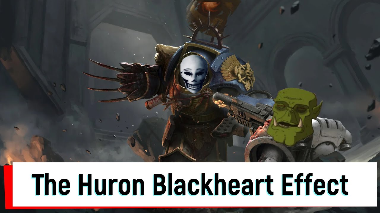 The Huron Blackheart Effect: ( Warhammer40k lore) - YouTube
