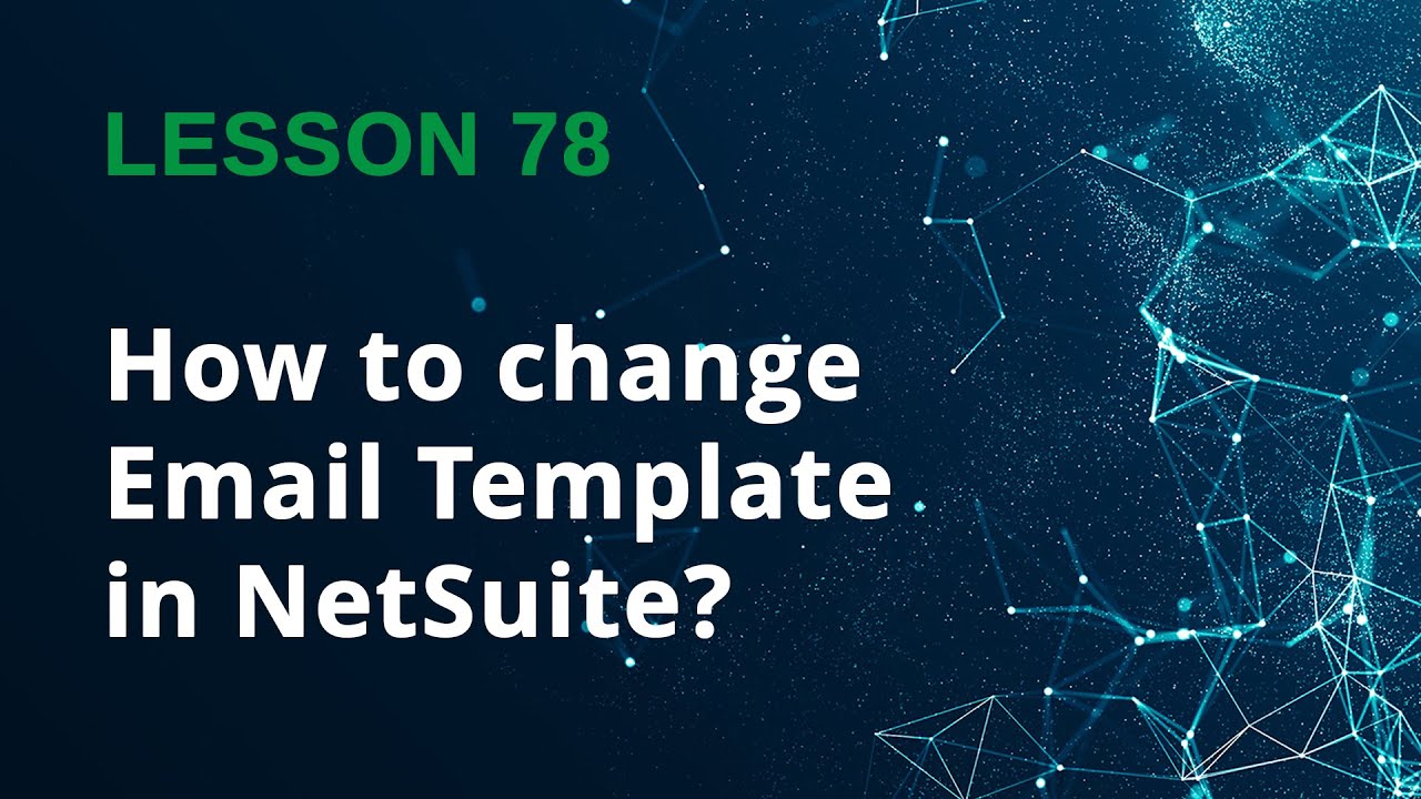 How to Change an Email Template in NetSuite (Step-by-Step Guide ...