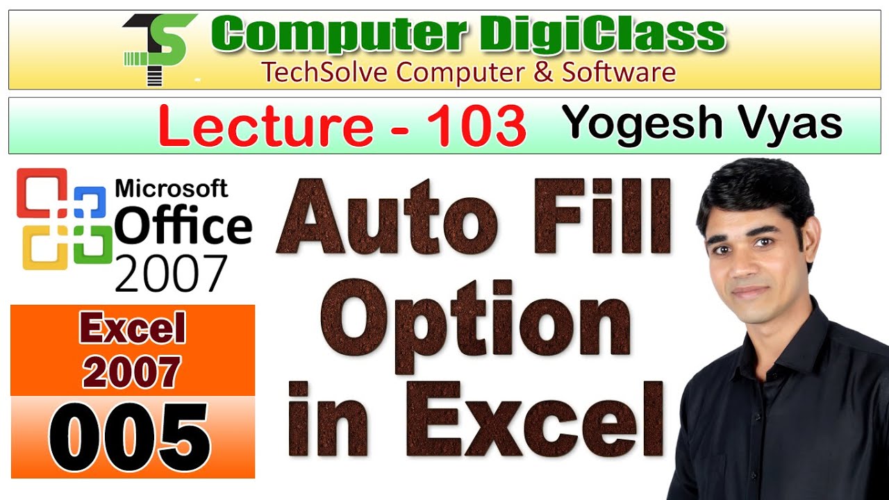 Lecture 103 Excel 2007 How To Auto Fill Data In Excel How To Lecture 103 Excel 2007 How To Auto Fill Data In Excel How To
