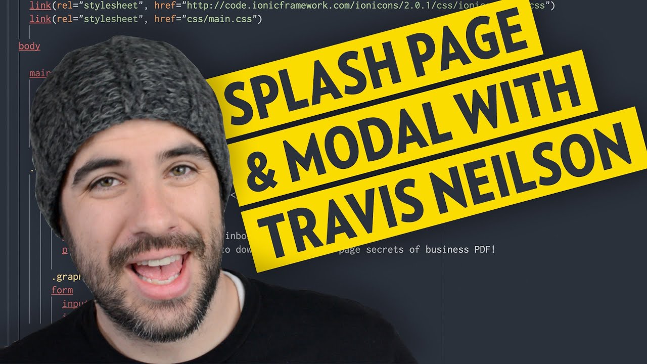 Splash Page and Modal with Travis Neilson! - YouTube