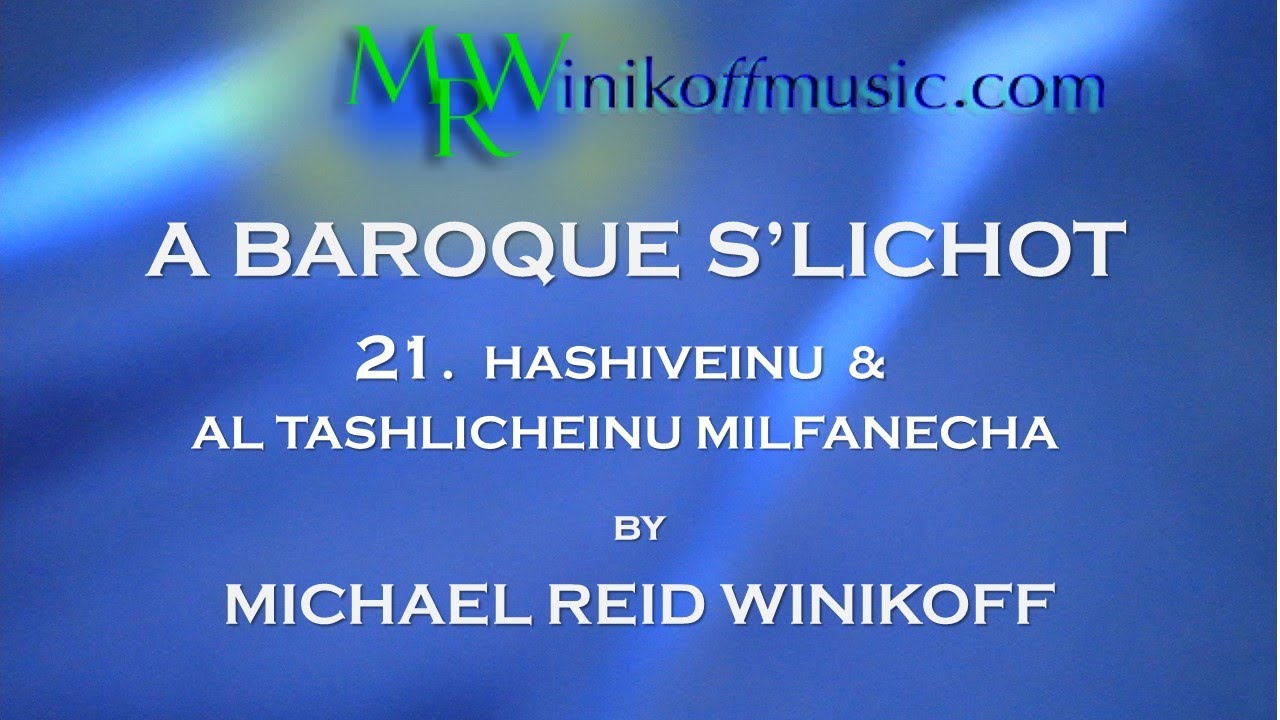 21. 'Hashiveinu' from A BAROQUE S'LICHOT by Michael Reid Winikoff - YouTube