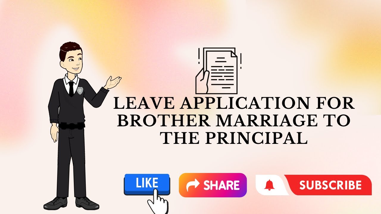 Leave Application for Brother Marriage to the Principal | Application ...