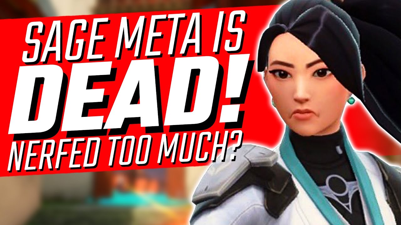 Valorant: Sage Meta is DEAD! - Nerfed Too Much? - YouTube