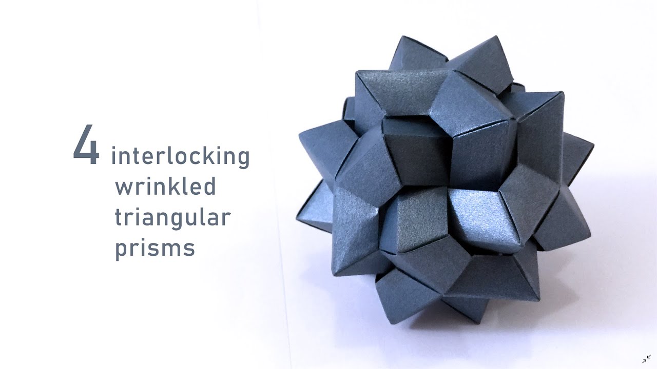4 interlocking wrinkled triangular prisms (J.H.Chen) [Tutorial] - YouTube