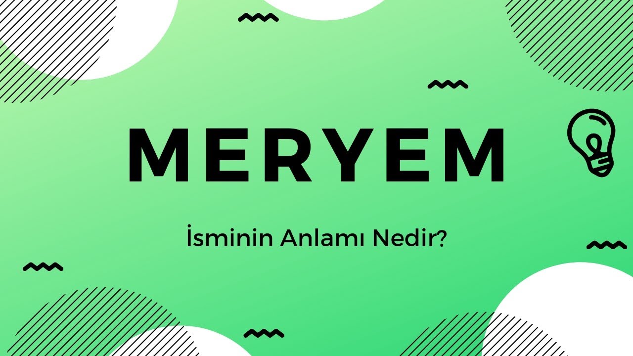 Meryem isminin anlamı Nedir? - YouTube