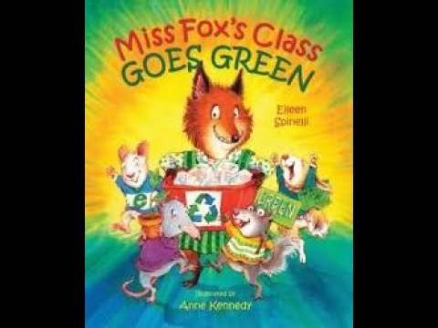 Miss Fox's Class Goes Green - YouTube
