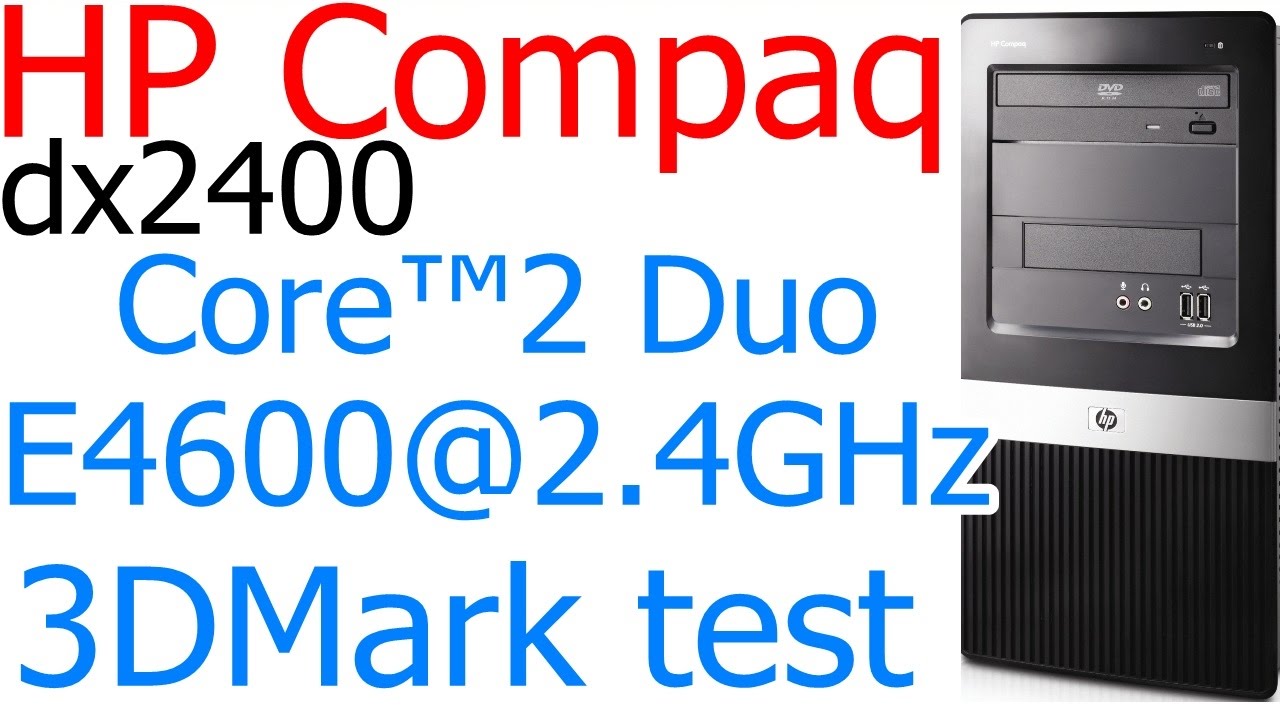 rd #176 HP Compaq dx2400 Microtower PC 3DMark test - YouTube