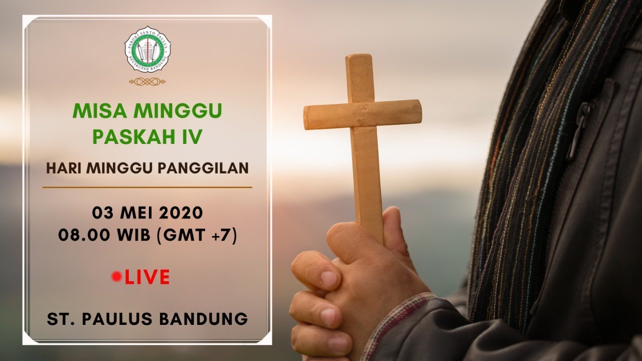 Misa Minggu Paskah IV - Hari Minggu Panggilan // 4th Sunday of Easter ...