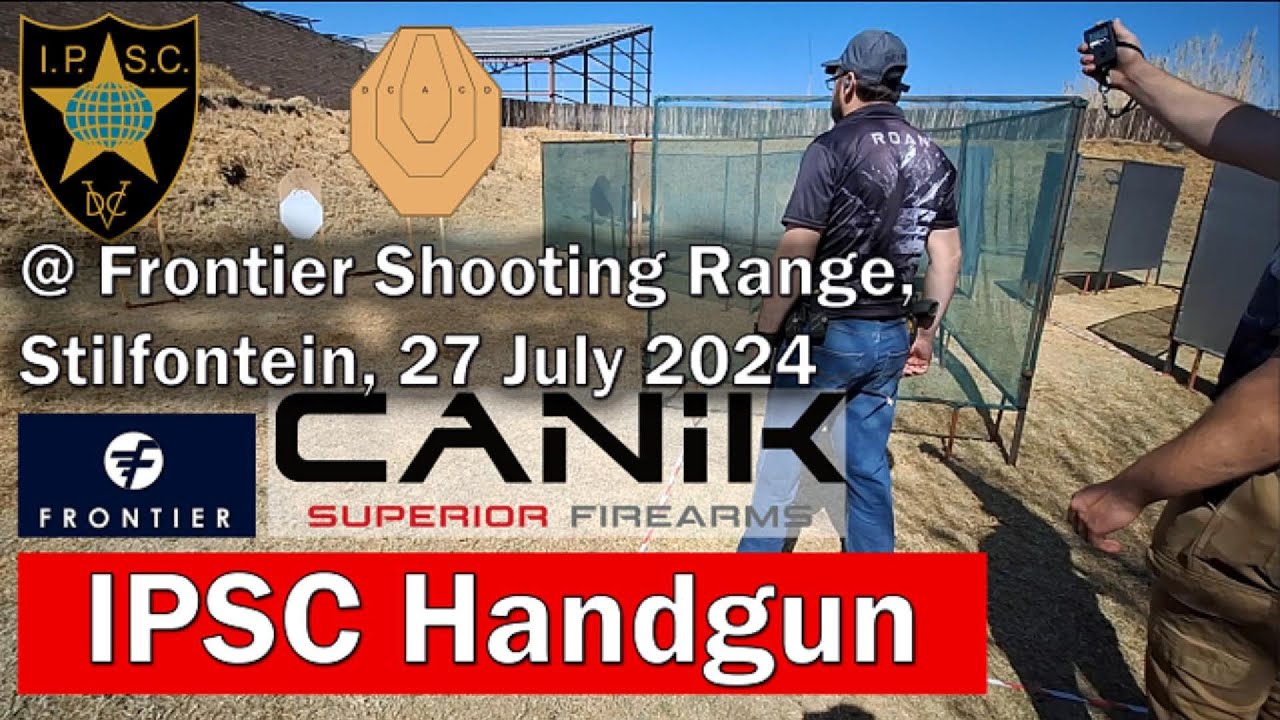 IPSC NWPSA Handgun at Frontier Stilfontein 27 July 2024 - YouTube