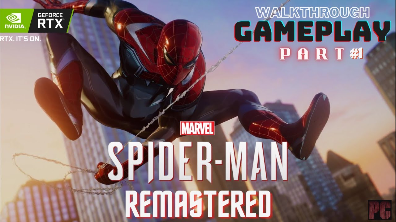 SPIDER-MAN REMASTERED PC Gameplay Walkthrough Part 1-INTRO with No ...