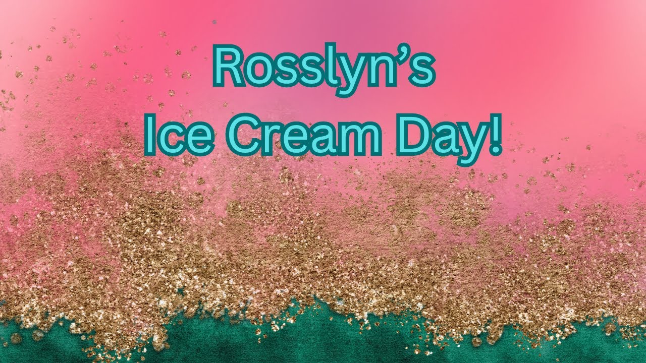 Rosslyn's Ice Cream Day Out - YouTube