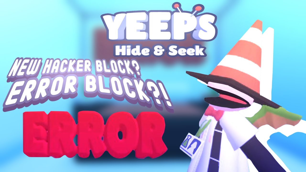 Yeeps Hide and Seek Error Block?!?! - YouTube