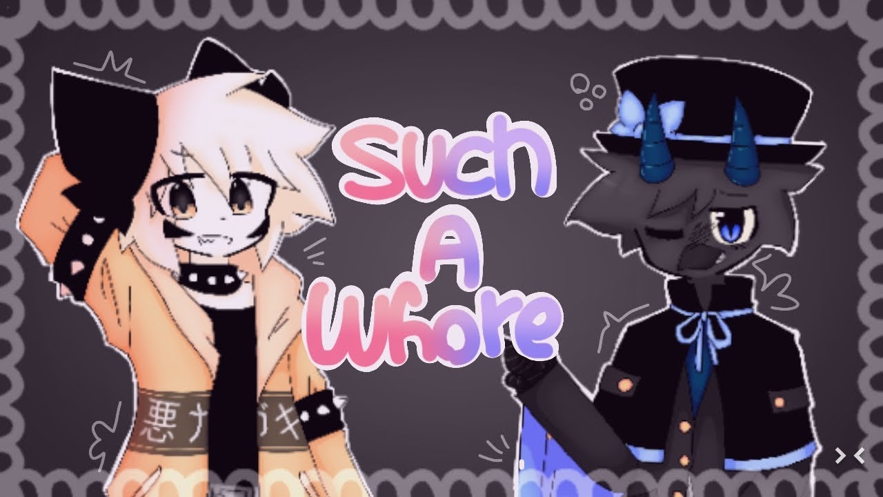 SUCH A WH*RE || Original meme - YouTube