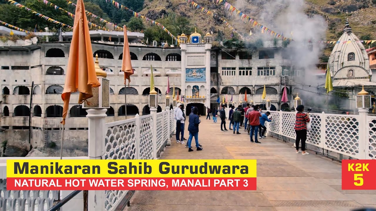 Manikaran Sahib Gurudwara | Natural Hot Water Spring, Manali Part 3 ...