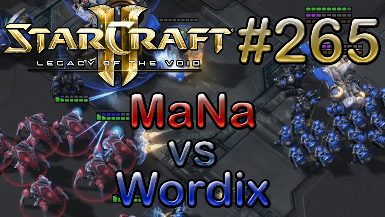 Replay-Cast #265 [Liquid.MaNa (P) vs Wordix (T)] - SC2 LotV - YouTube