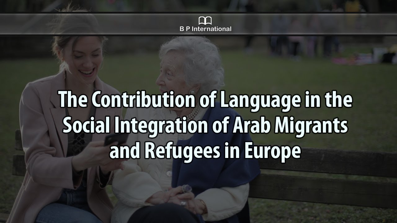 The Contribution of Language in the Social Integration of Arab Migrants ...