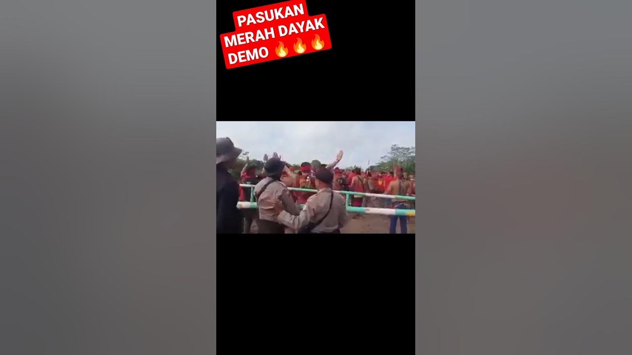 PASUKAN MERAH DAYAK DEMO PT.GAL - YouTube