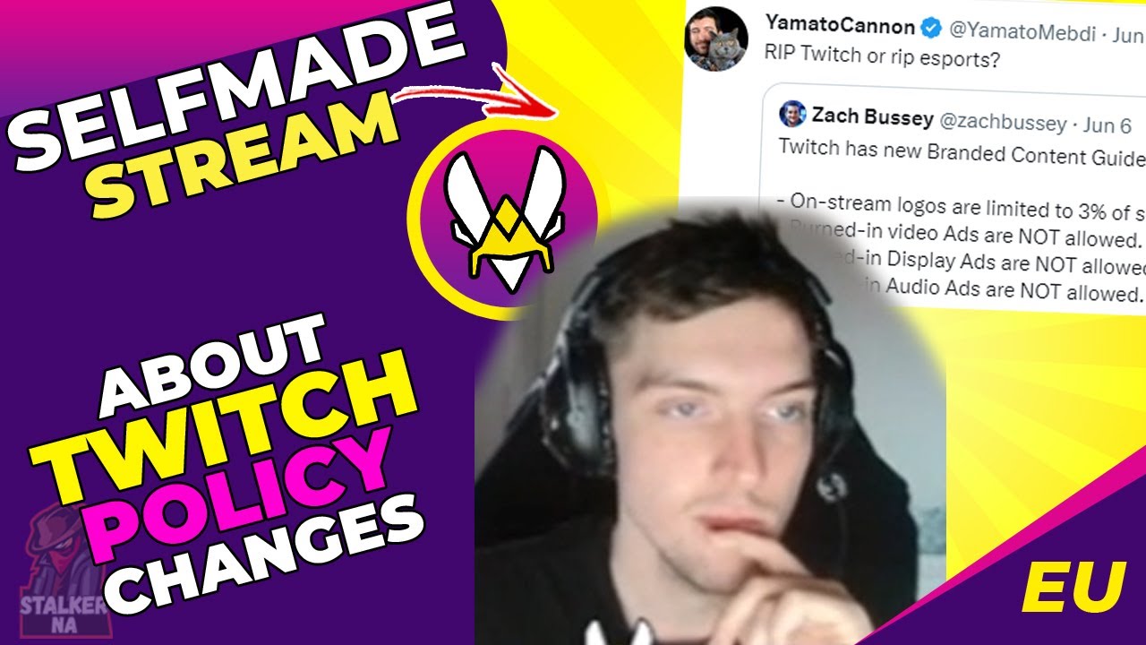 Selfmade About TWITCH Policy Changes 🤔 - YouTube