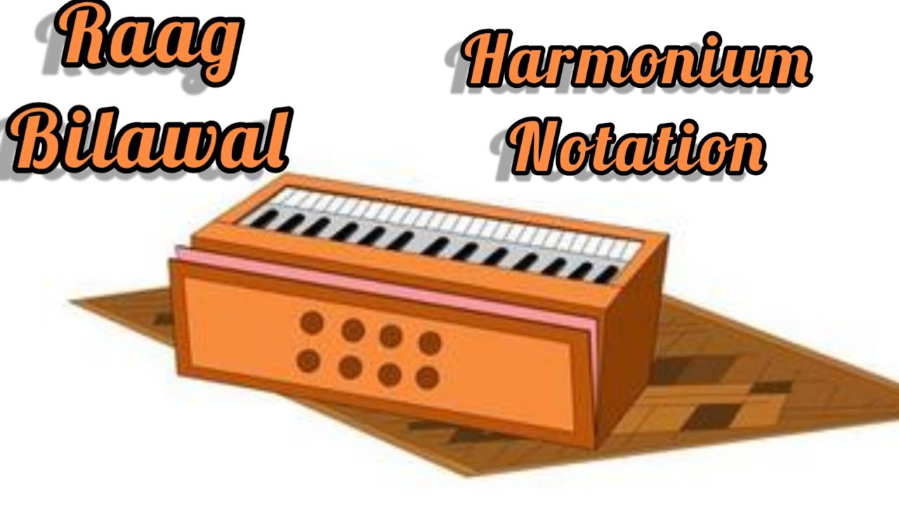 Raag Bilawal Harmonium Notation & Bandish | Team Just Musical Souls ...