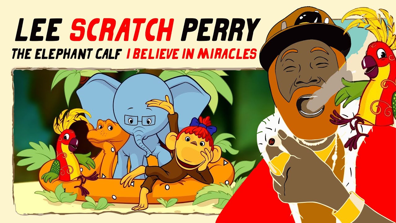 Lee Scratch Perry - The Elephant Calf ( I believe in miracles ) - YouTube