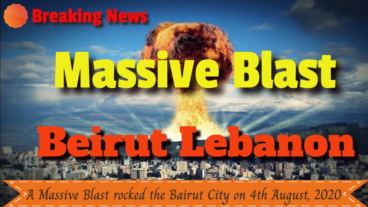Beirut Explosion FULL Video | BEIRUT Blast Today | Explosion in Lebanon ...
