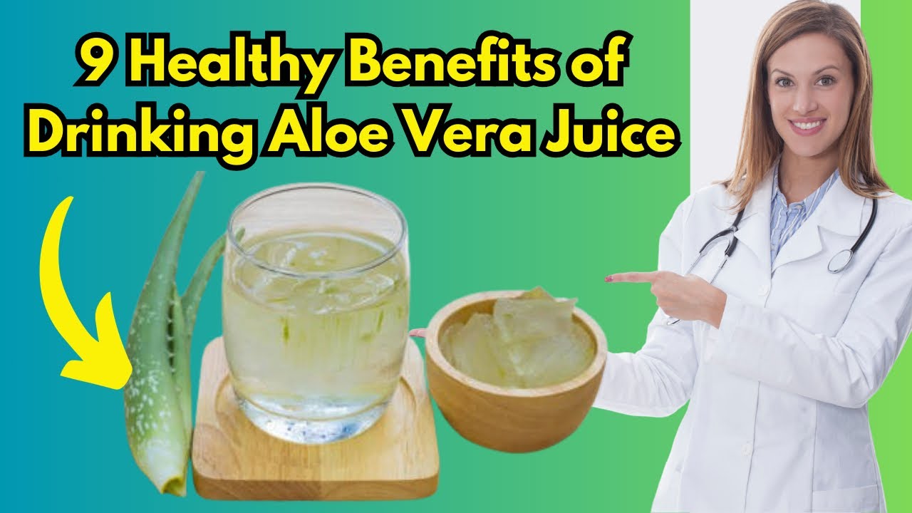 The 9 Healthy Benefits of Drinking Aloe Vera Juice - YouTube
