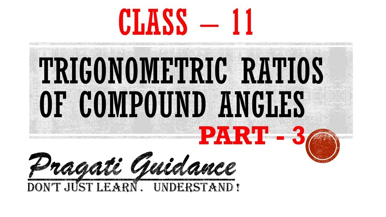Class 11 || MATHEMATICS || যৌগিক কোন || TRIGONOMETRIC RATIOS OF ...