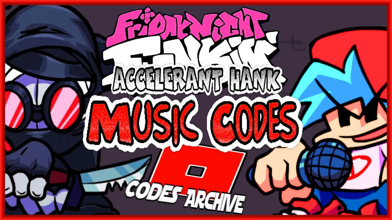 FNF ACCELERANT HANK + MORE Music CODES/IDS for ROBLOX! - YouTube