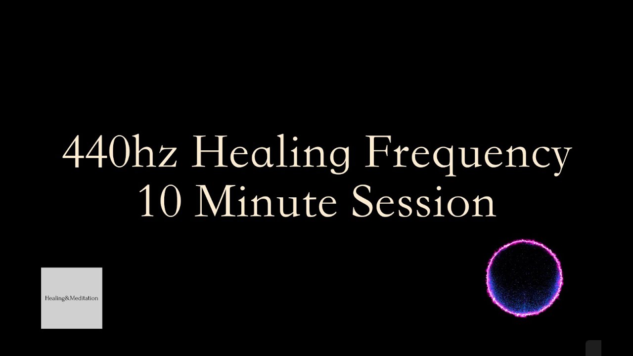 440HZ HEALING FREQUENCY - 10 MINUTES - YouTube
