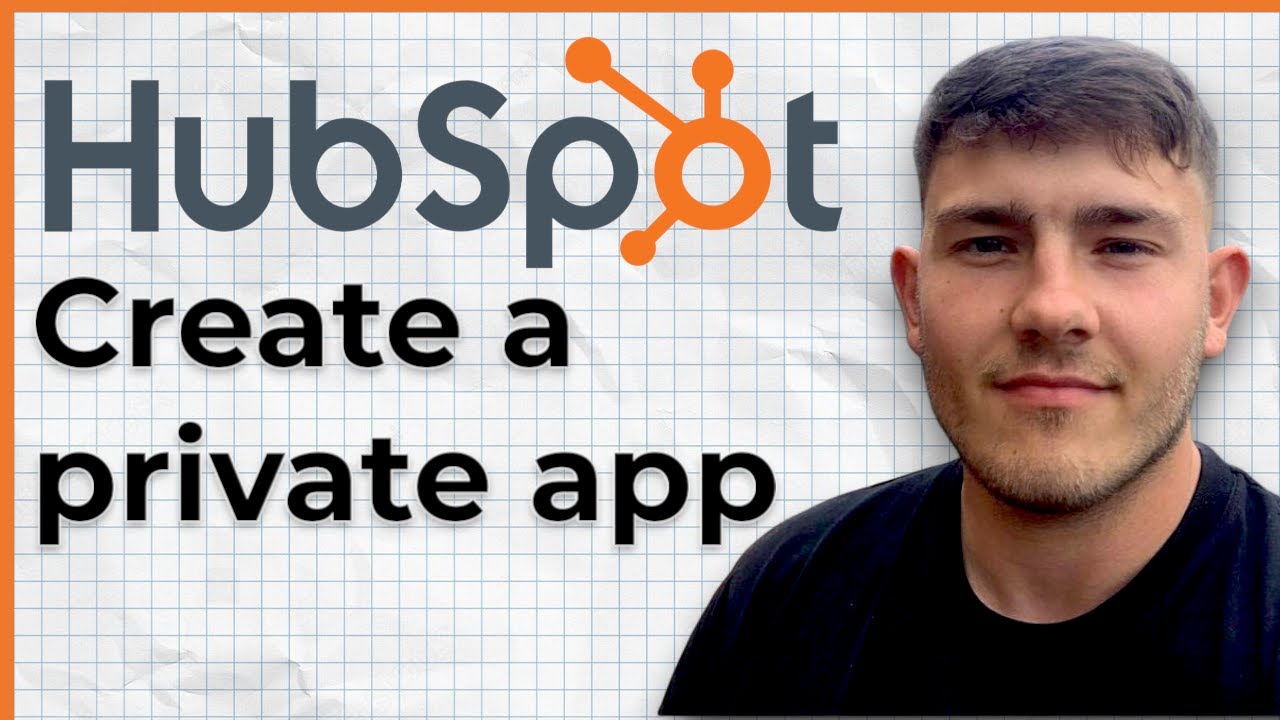 How to Create a Private App in HubSpot and Connect to the HubSpot API ...