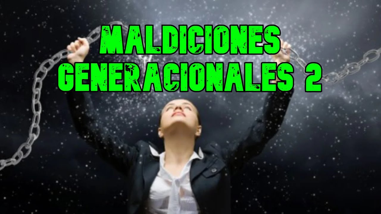 ¿COMO RECONOCER Y ROMPER MALDICIONES GENERACIONALES? - YouTube