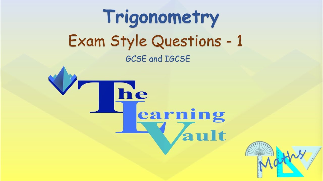 The Learning Vault - Trigonometry - (NC) Exam Style Questions 1 - YouTube