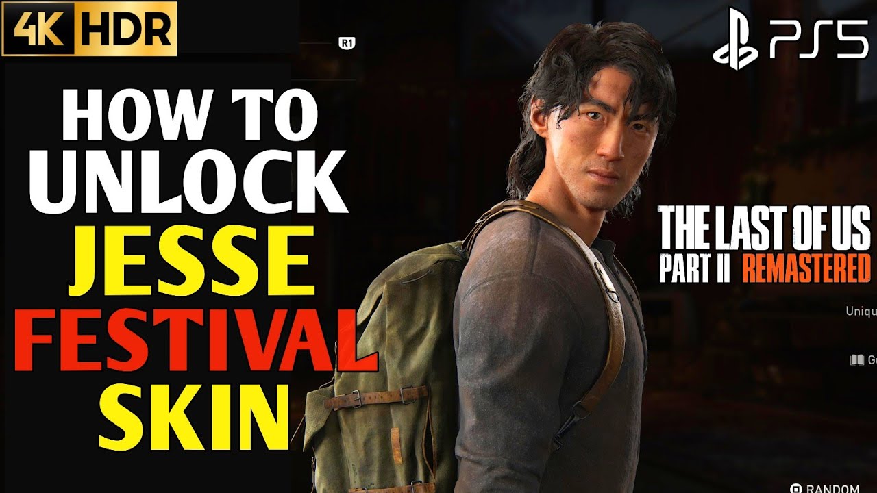 How to Get Jesse Festival Skin The Last of Us 2 Remastered Jesse ...