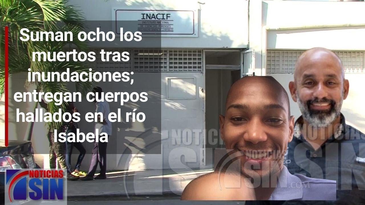 Suman ocho los muertos tras inundaciones; entregan cuerpos hallados en ...