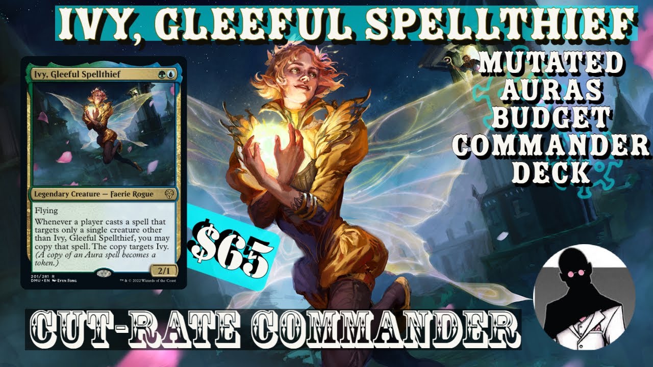Ivy Gleeful Spellthief | Mutated Auras | Commander | EDH | MTG | Budget ...