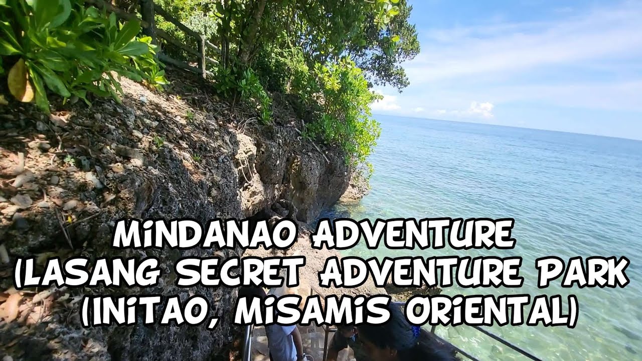Lasang Secret Adventure Park (Initao, Misamis Oriental), Exploring ...