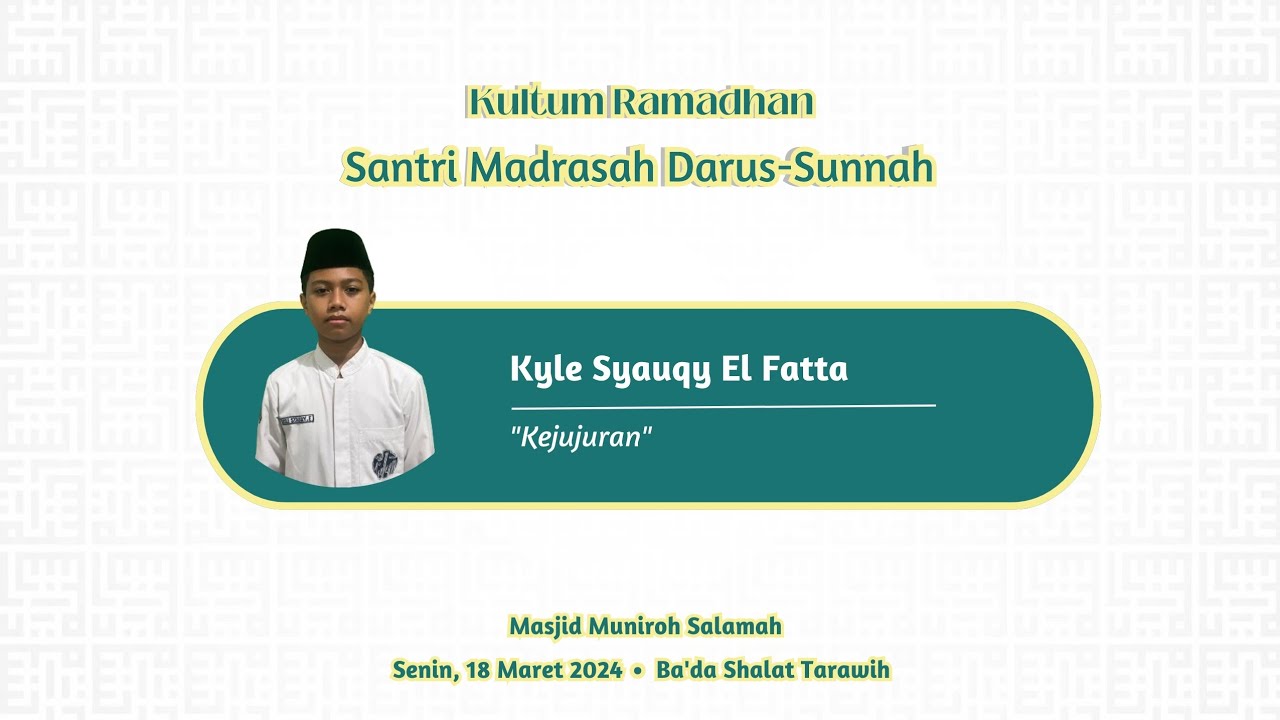KULTUM RAMADHAN SANTRI MADRASAH DARUS-SUNNAH I 7 Ramadhan 1445 H - YouTube