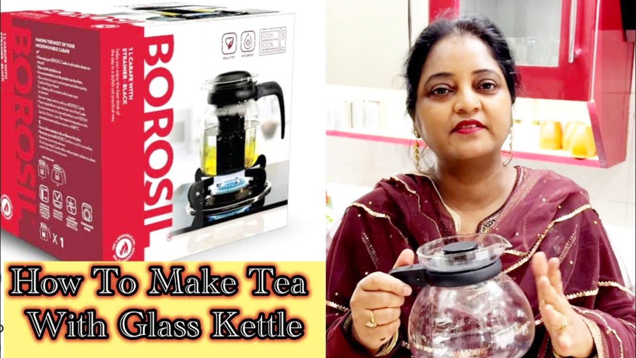 How To Make Tea With Glass Kettle | Borosil Carafe Tea | Tea Making In ...