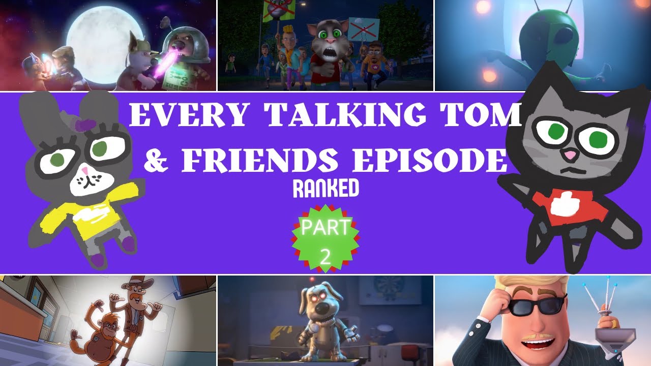 Ranking Every Talking Tom and Friends Episode (Part 2) - YouTube
