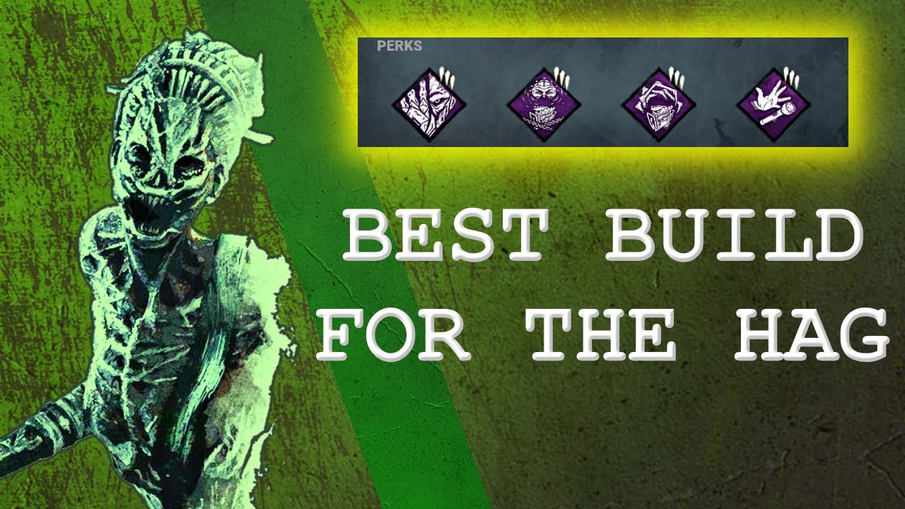 The *BEST BUILD* For The Hag In DBD!!!!! | Dead by Daylight (No ...