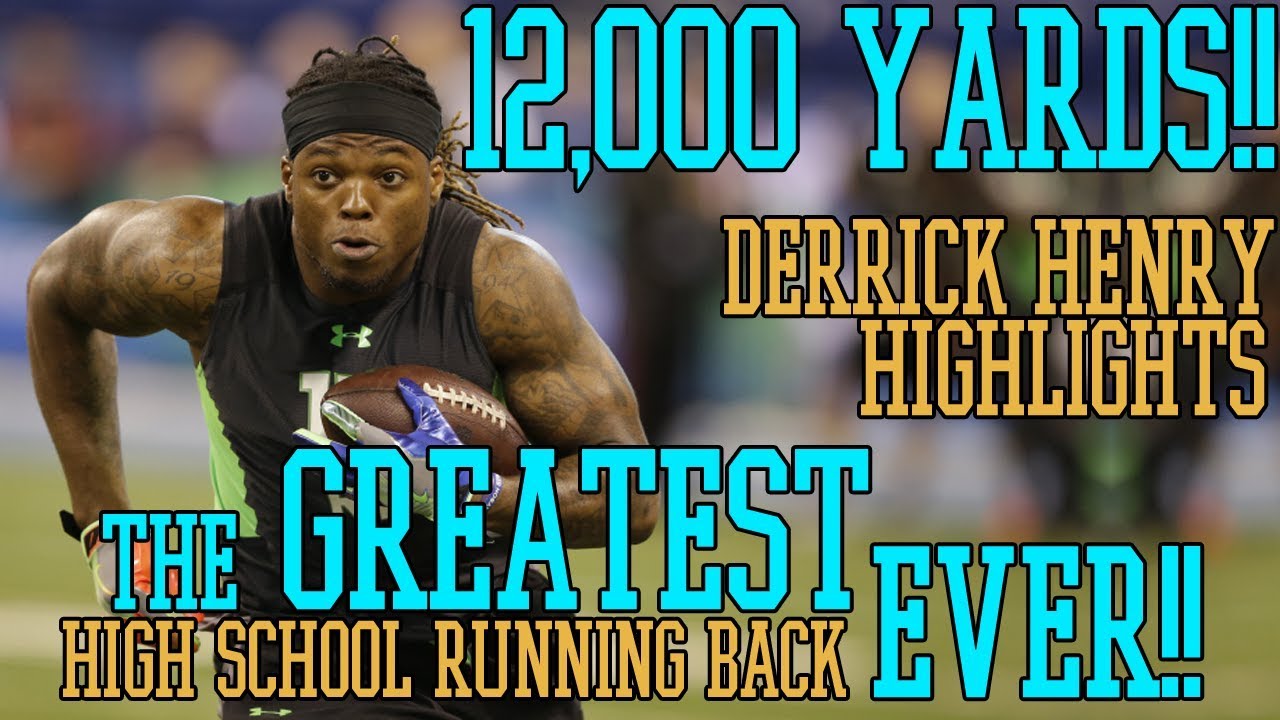 THE GREATEST HIGH SCHOOL RUNNING BACK EVER!! Derrick Henry High School ...