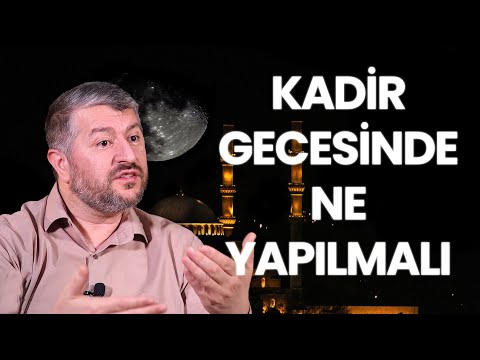 Kadir Gecesinde Ne Yapılmalı | Muhammed Emin Yıldırım