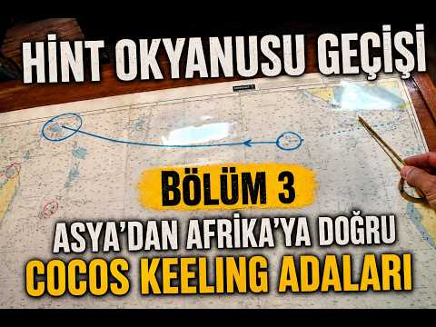 Hint Okyanusu Geçişi Bölüm 3 | Cocos (Keeling) Adaları'na 1250 denizmili Seyir