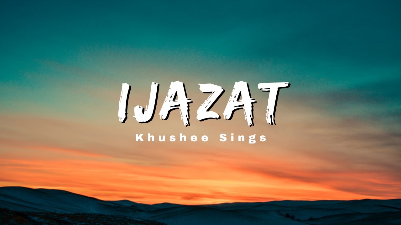 Ijazat | Cover Song | Khushee Sings | Own Voice - YouTube