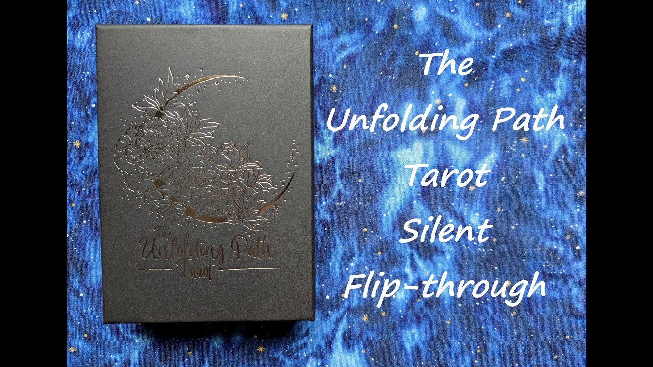 The Unfolding Path Tarot - Silent Flip-through - YouTube