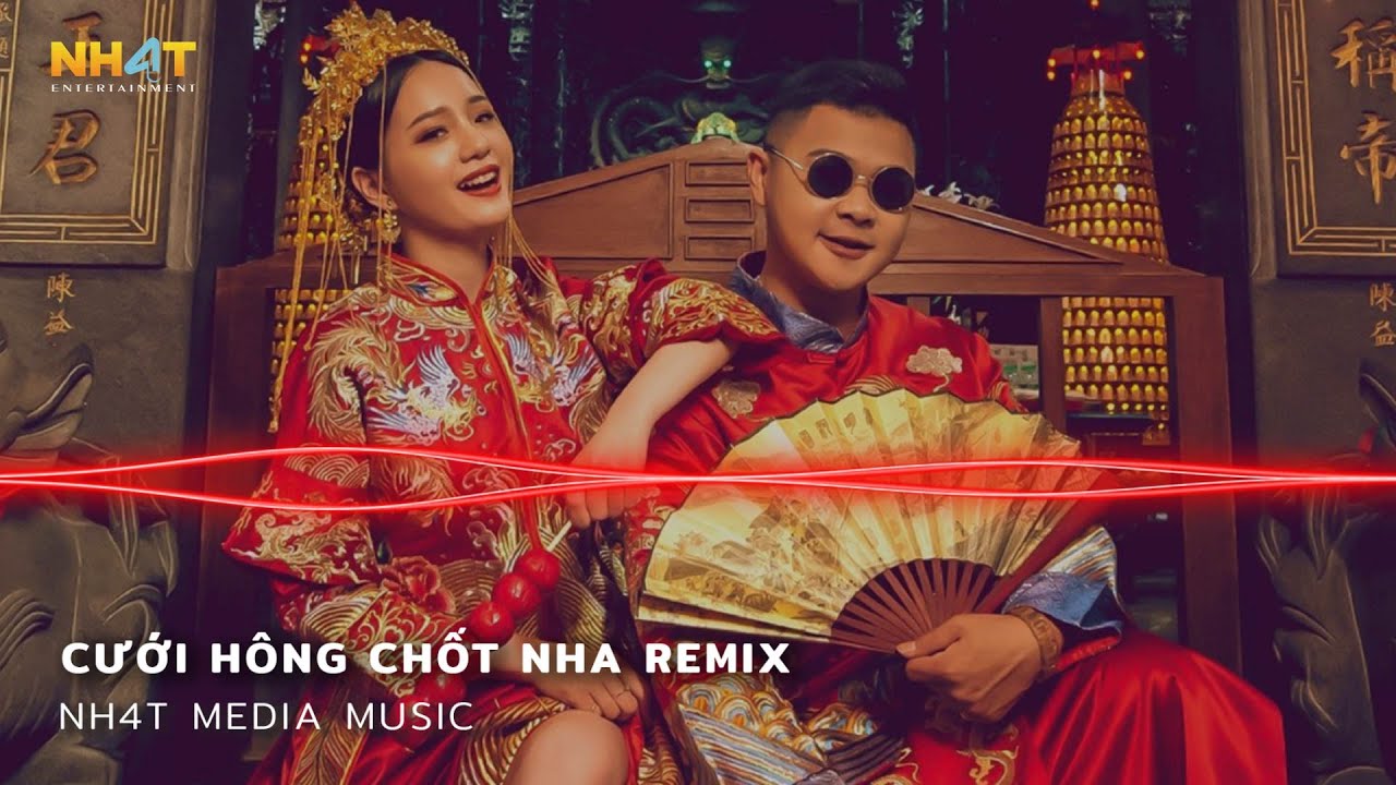 Bao Năm Bên Nhau Không Mong Cao Sang Remix - Cưới Hông Chốt Nha Remix ...